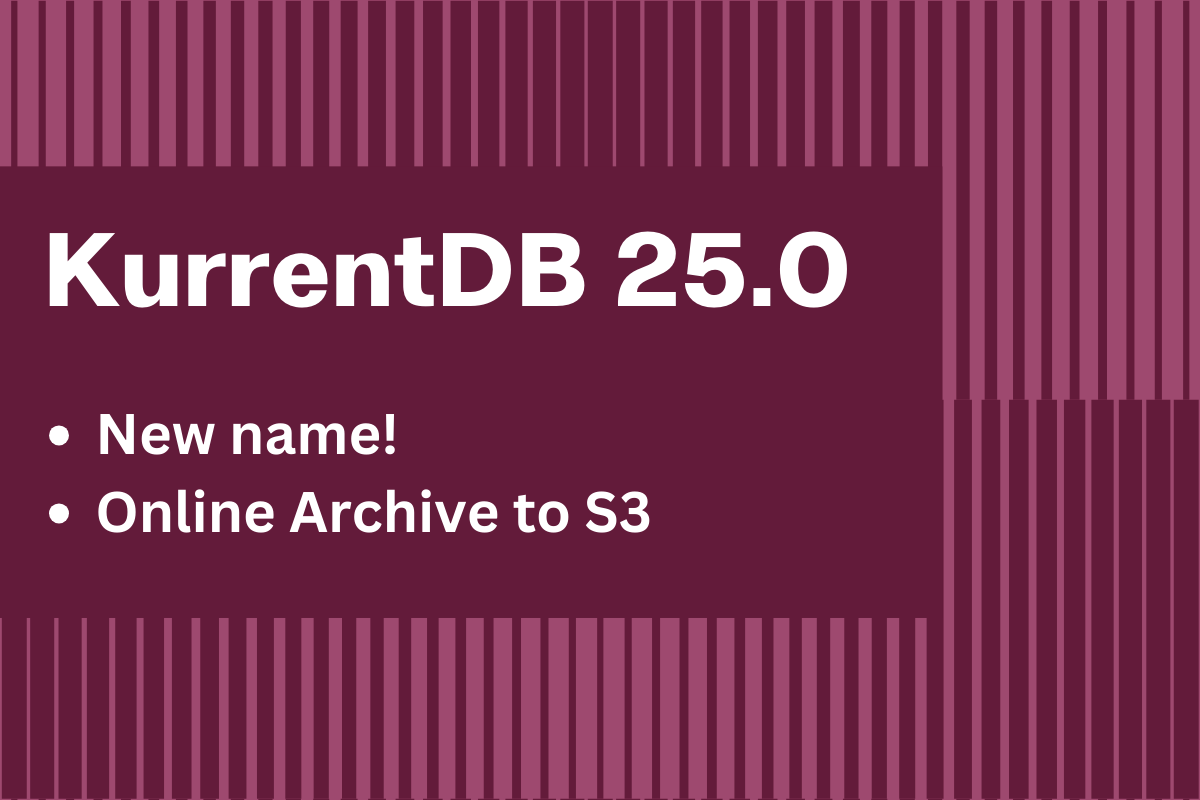 KurrentDB 25.0: first release of KurrentDB under the new name